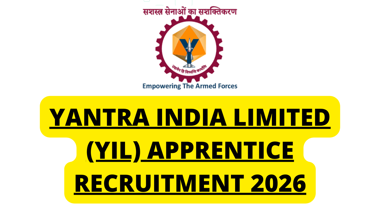 Yantra India Limited (YIL) Apprentice Recruitment 2026 Notification OUT ...